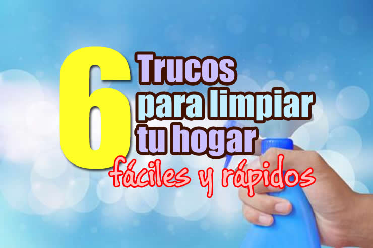 ¿Cómo limpiar...? Trucos de limpieza imprescindibles que debes saber
